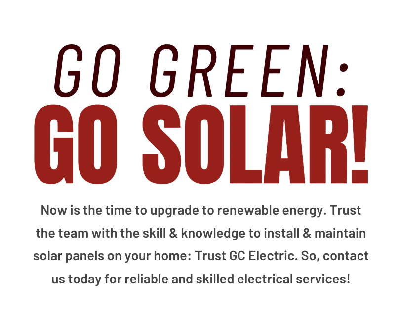Go Green: Go Solar! | GC Electric Co., Inc.
